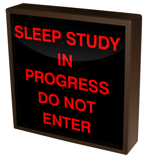SLEEP STUDY IN PROGRESS DO NOT ENTER (120-277 VAC) (38770 ...